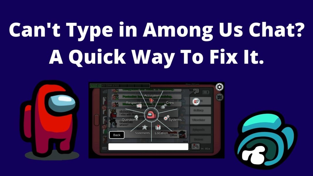 [Solved]Why Can't I Type in Among Us? | TechLatest