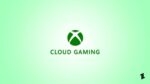 What is Xbox Cloud Gaming? Everything You Need to Know | TechLatest