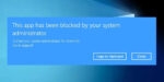 How to Fix "This app has been blocked by your system administrator ...