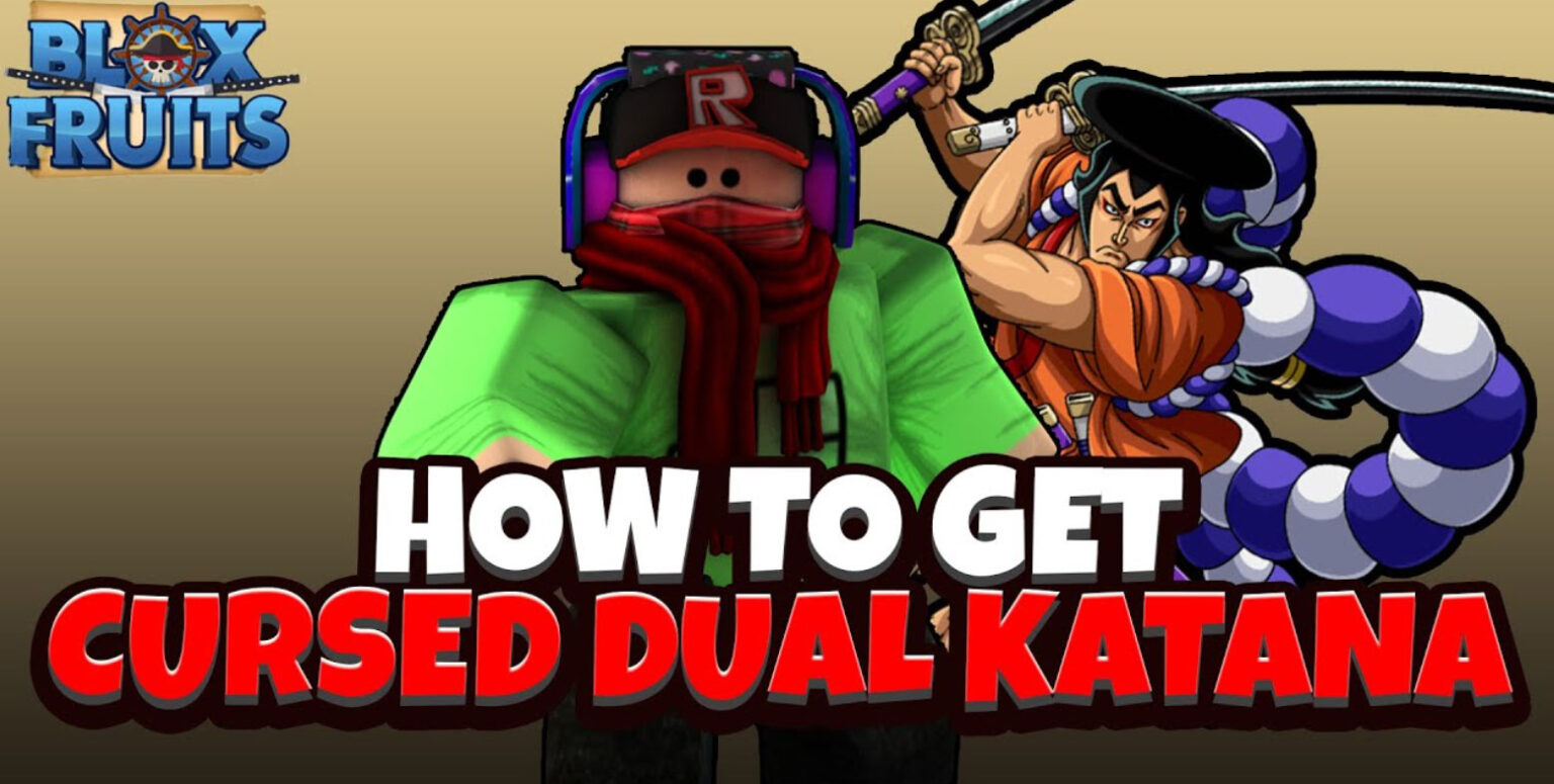 How to Get the Cursed Dual Katana in Blox Fruits? | TechLatest
